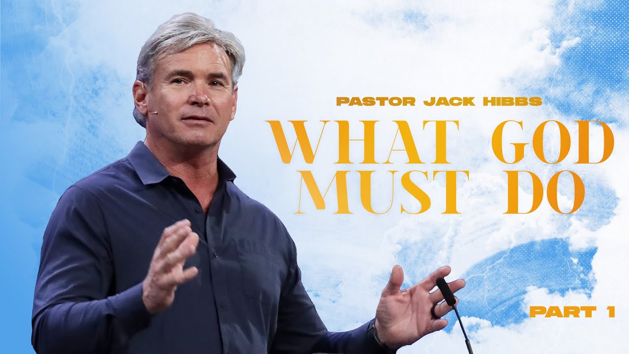 Jack Hibbs: What God Must Do – Part 1 - Harbingers TV