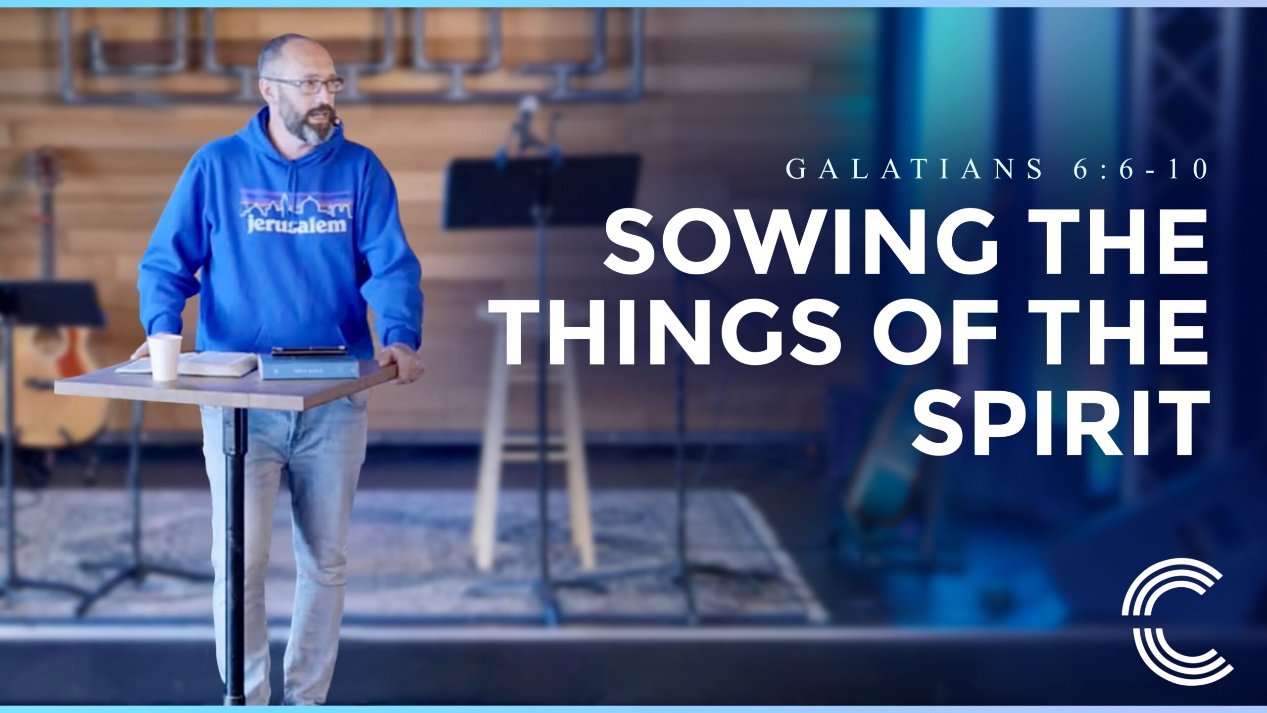 Matt Rowan: Sowing the Things of the Spirit — Galatians 6:6-10 ...