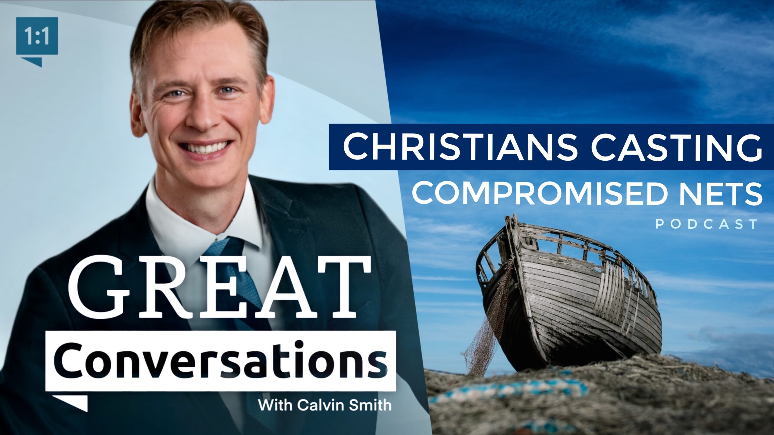 Calvin Smith Podcast: Christians Casting Compromised Nets - Harbingers TV