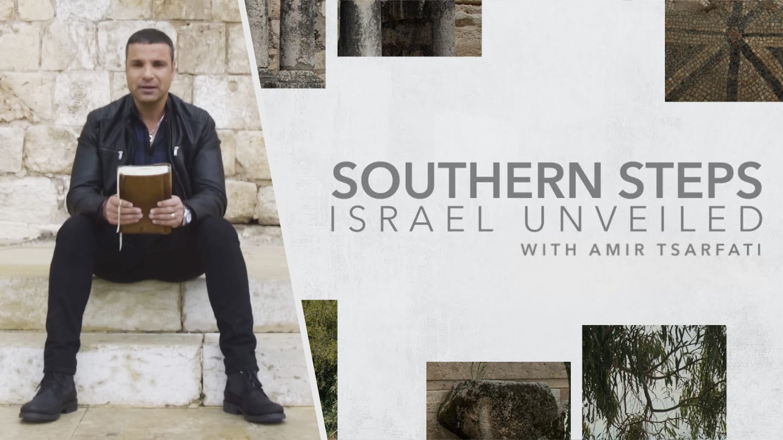 Amir Tsarfati: Israel Unveiled Volume 1 — Southern Steps - Harbingers TV