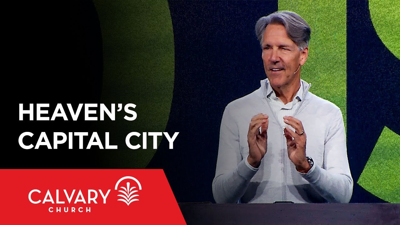 Skip Heitzig Heaven S Capital City Revelation 21 22 Harbingers Tv