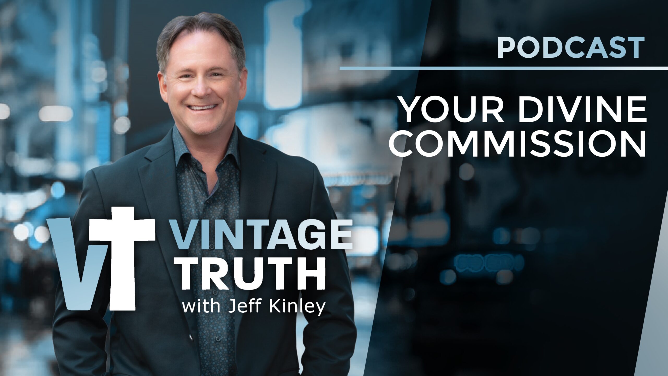 Jeff Kinley: Your Divine Commission - Harbingers TV