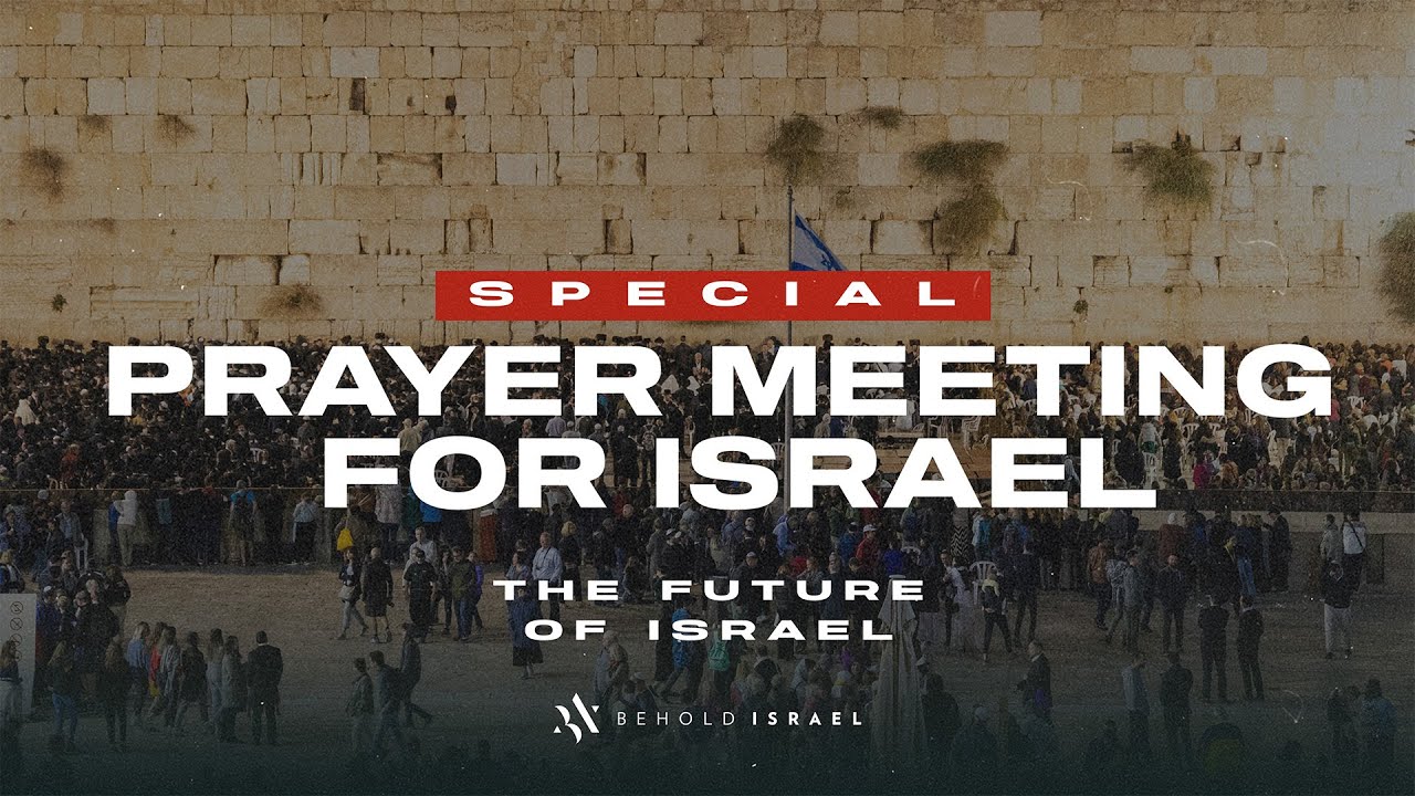 Special Prayer Meeting for Israel: The Future of Israel - Harbingers TV