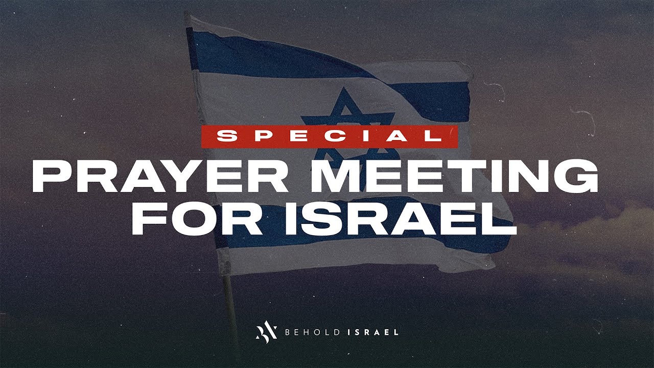 Behold Israel Weekly Prayer Meeting - Harbingers TV