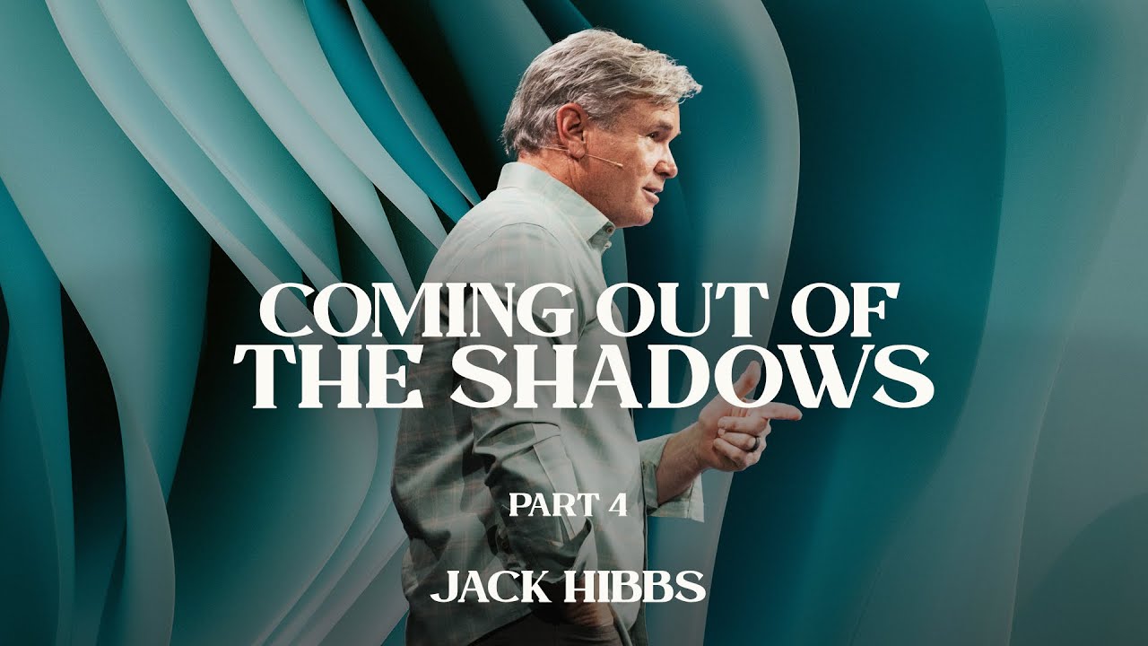 Jack Hibbs: Coming Out of the Shadows (Part 4) — Hebrews 10:14-25 ...