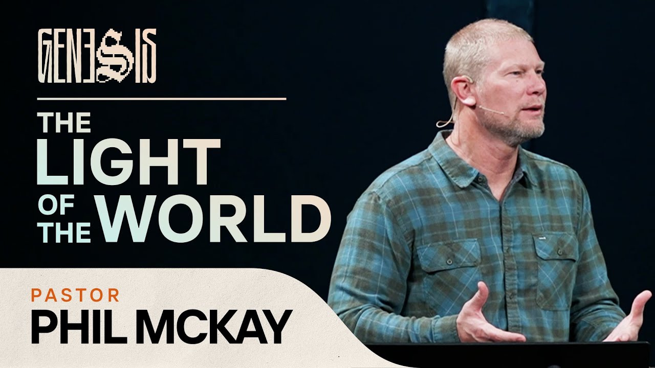 Phil McKay: The Light of the World — Genesis 1:14-19 - Harbingers TV