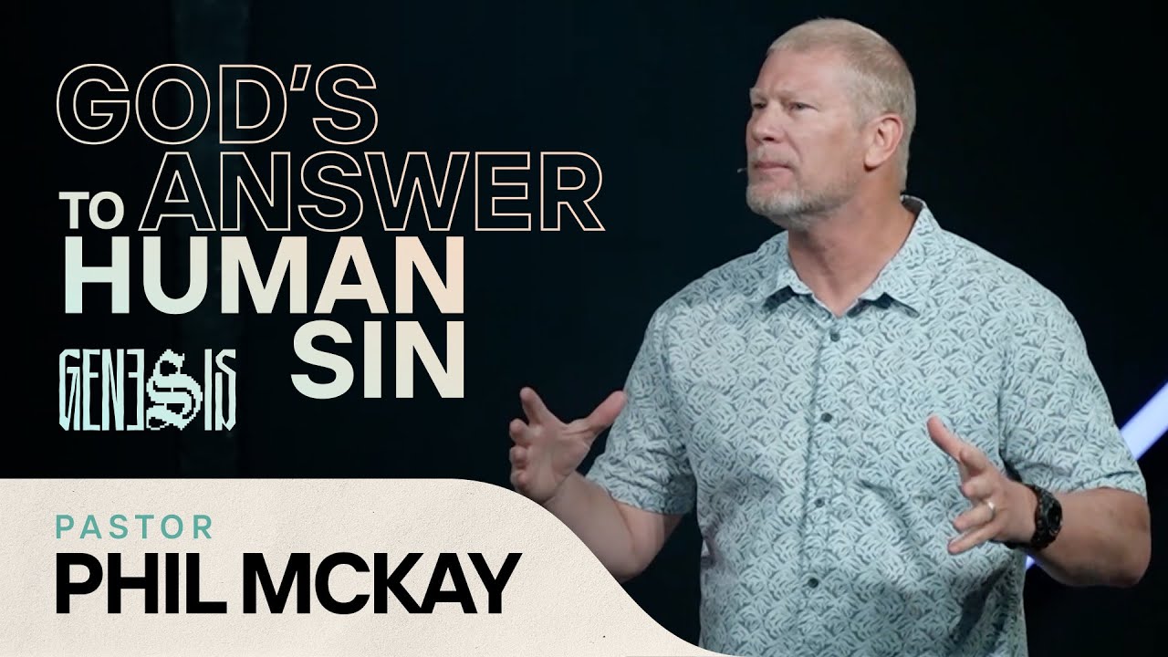 Phil McKay: God’s Answer to Human Sin — Genesis 3:8-15 - Harbingers TV