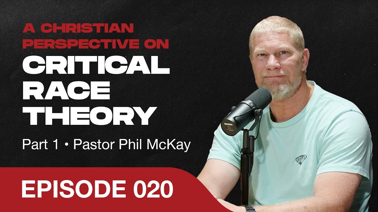 A Christian Perspective on Critical Race Theory (Part I) ft. Pastor ...