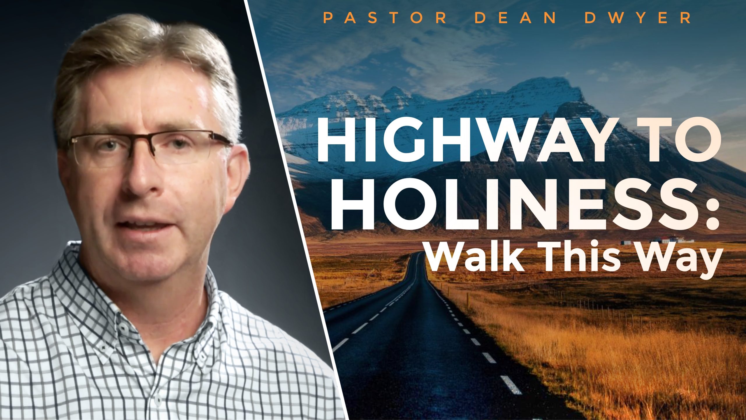 Dean Dwyer: Highway to Holiness – Walk This Way - Harbingers TV
