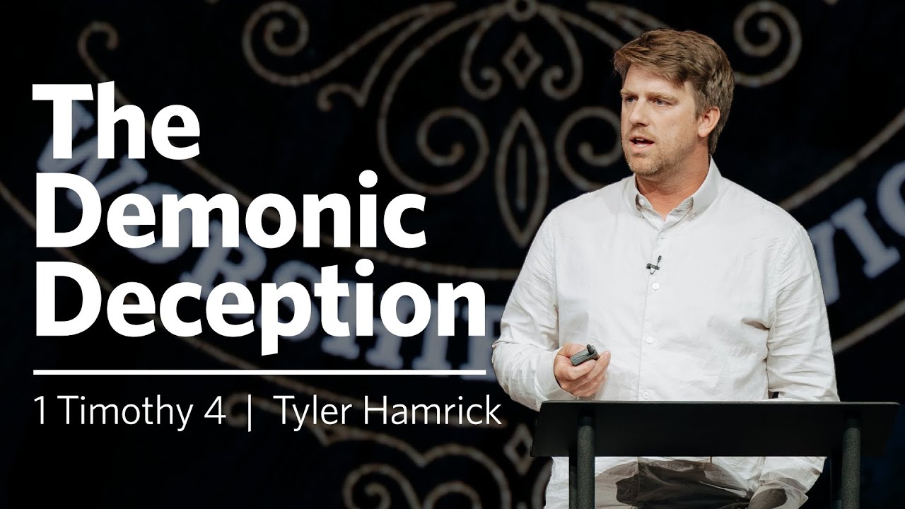 Tyler Hamrick: The Demonic Deception — 1 Timothy 4 - Harbingers TV