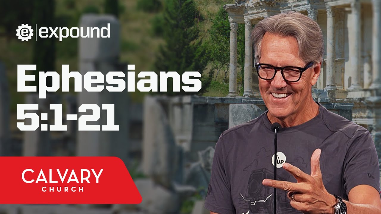 Skip Heitzig: Expound — Ephesians 5:1-21 - Harbingers TV
