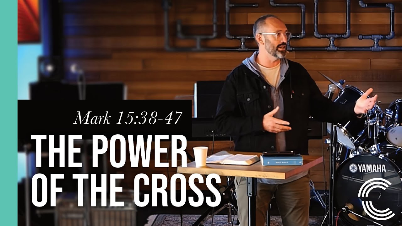 Matt Rowan: The Power of the Cross — Mark 15:38-47 - Harbingers TV