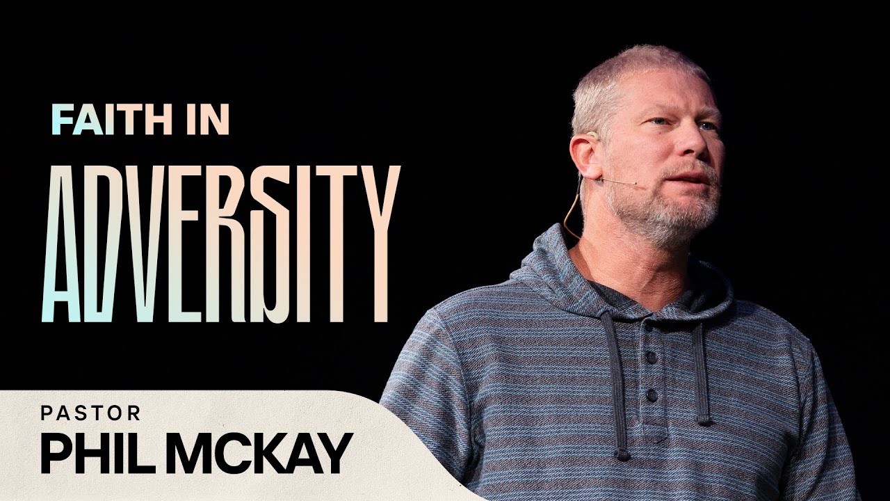 Phil McKay: Faith in Adversity — Genesis 14 - Harbingers TV