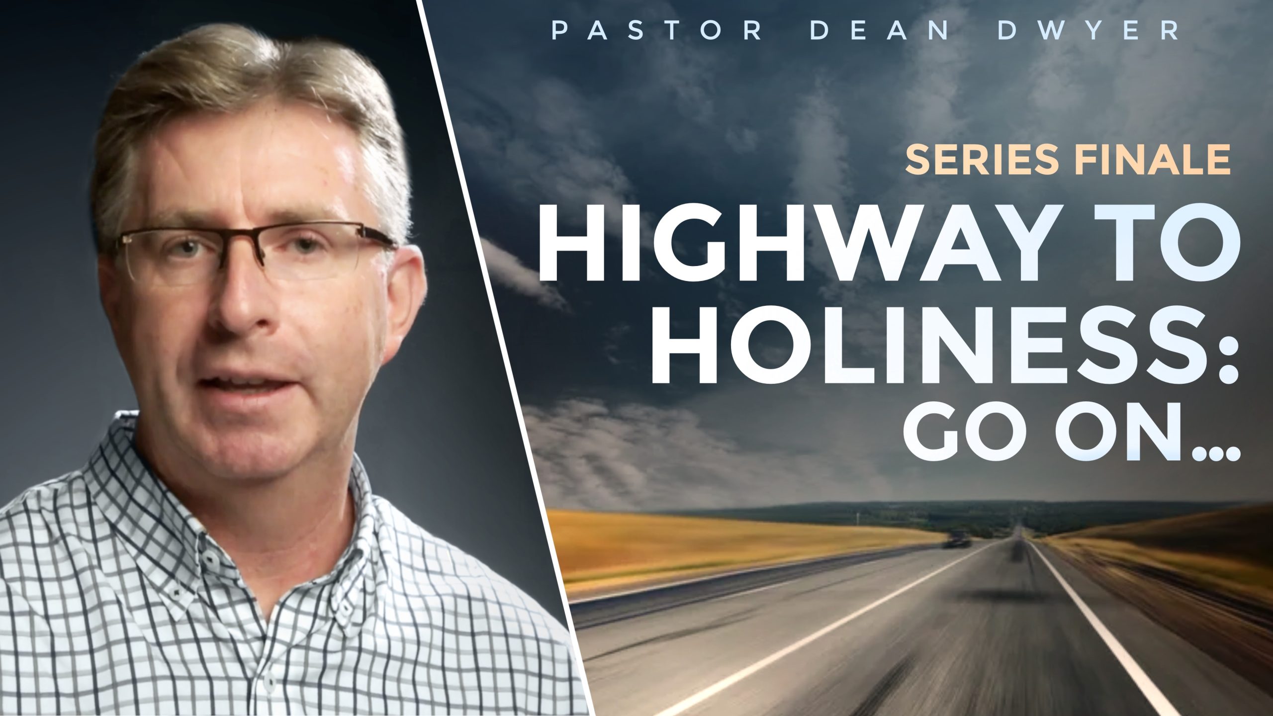 Dean Dwyer: Highway to Holiness – Go On - Harbingers TV