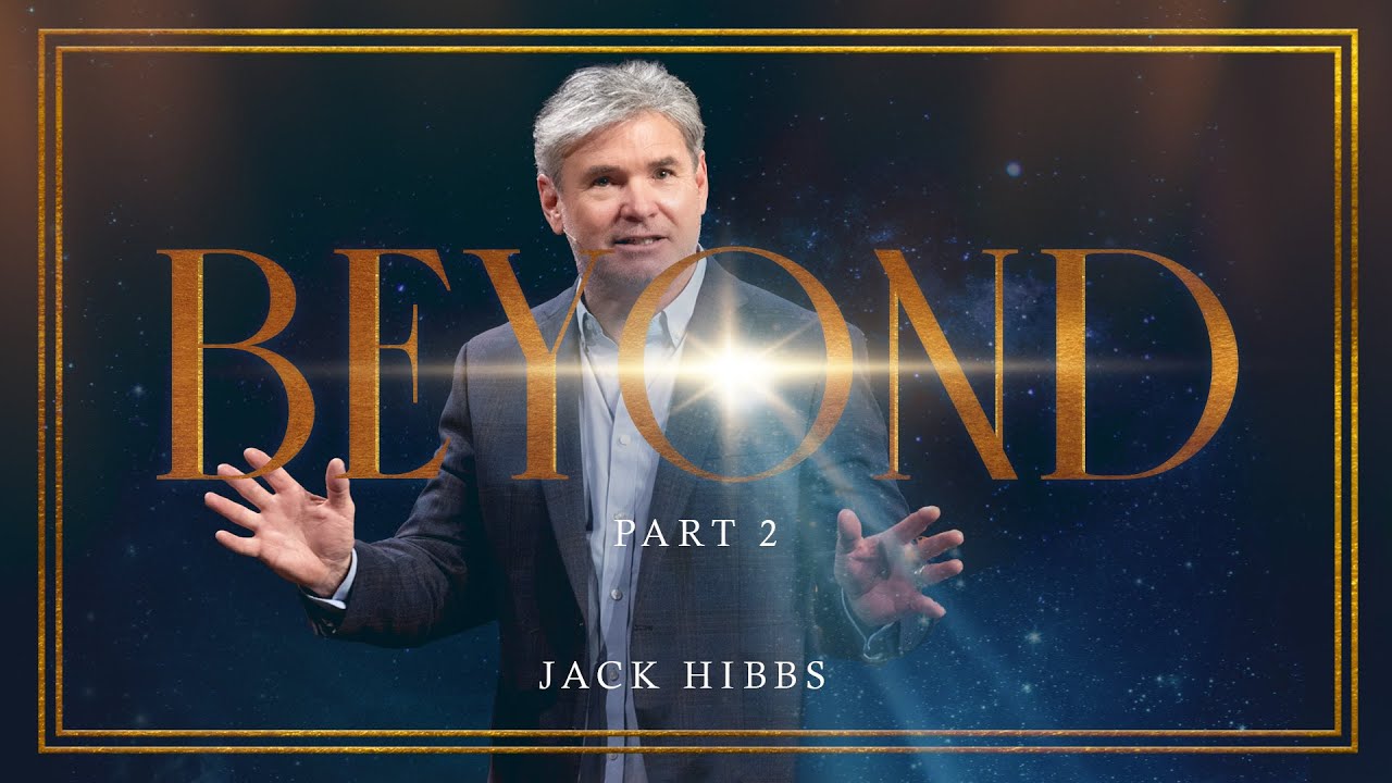 Jack Hibbs: Beyond – Part 2 (Matthew 1:17-2:12) - Harbingers TV