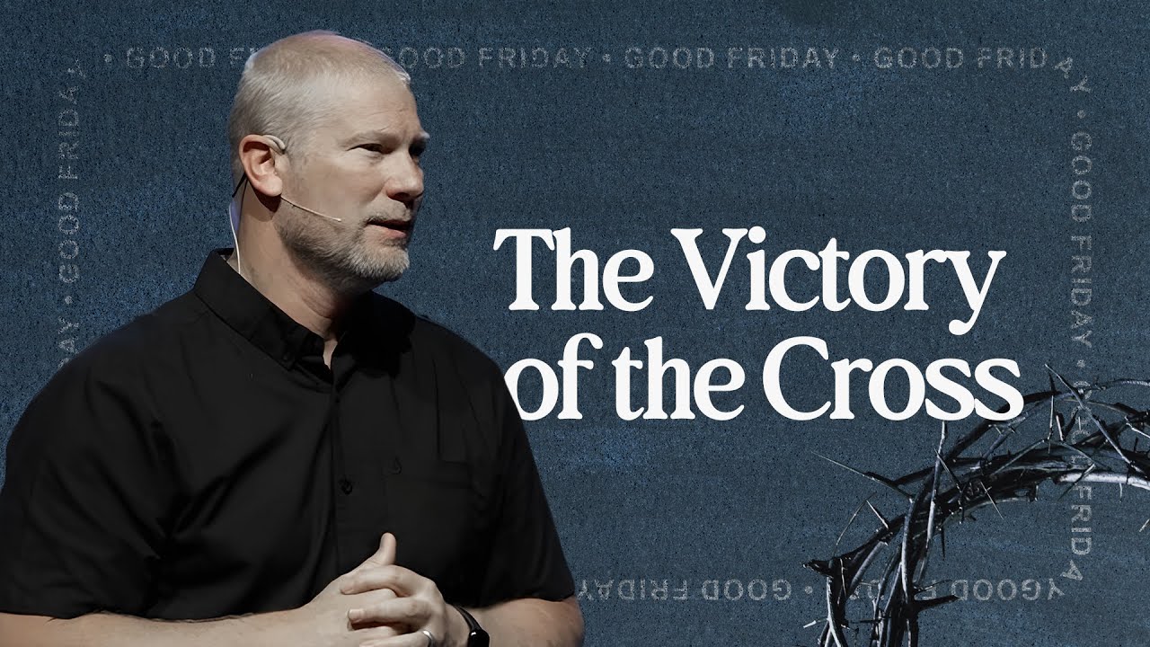 Phil McKay: Good Friday — The Victory of the Cross | John 19 ...