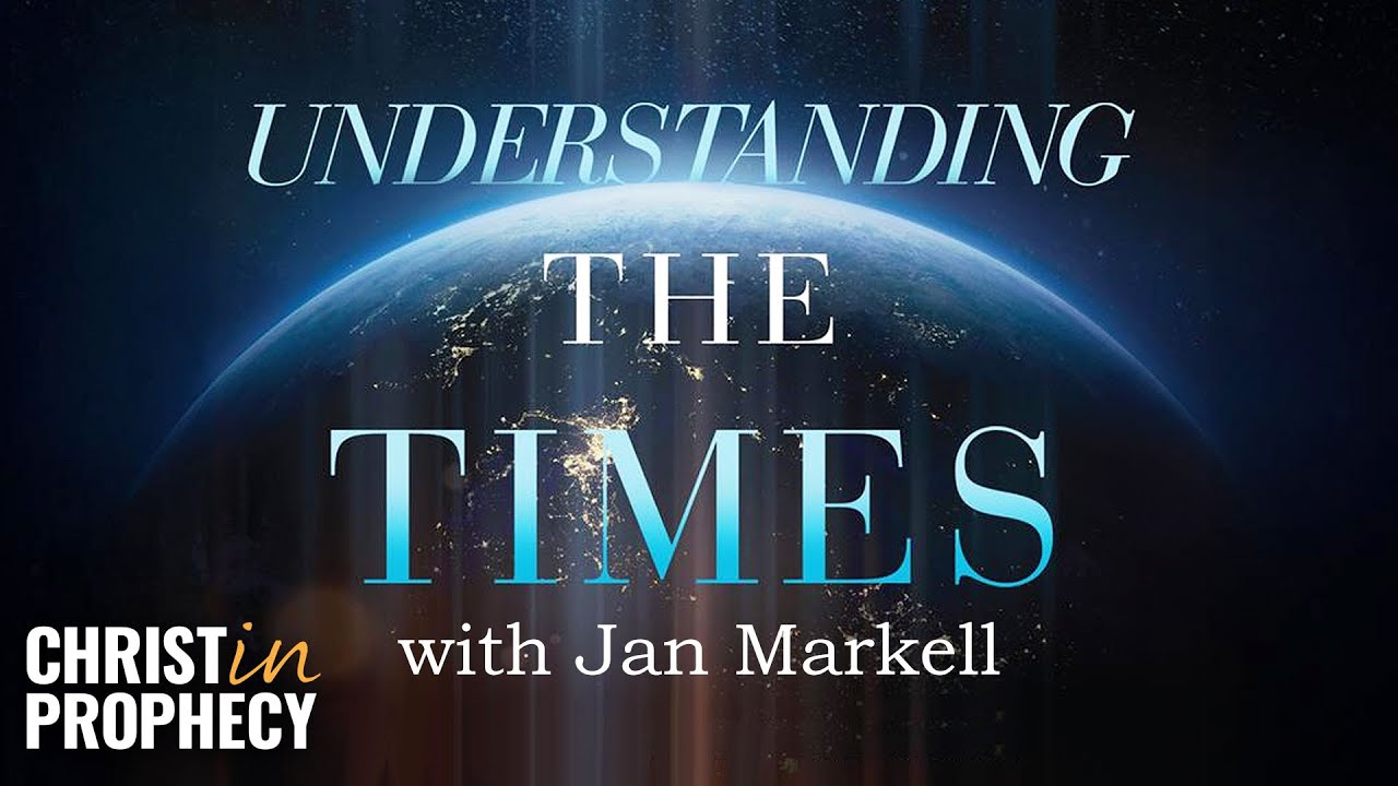 Understanding The Times — Jan Markell, Tim Moore, And Nathan Jones ...