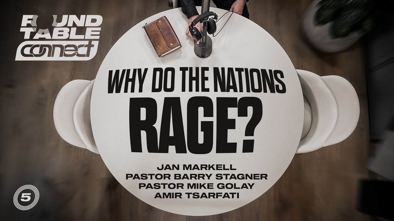 CONNECT Round Table: Why Do the Nations Rage? - Harbingers TV