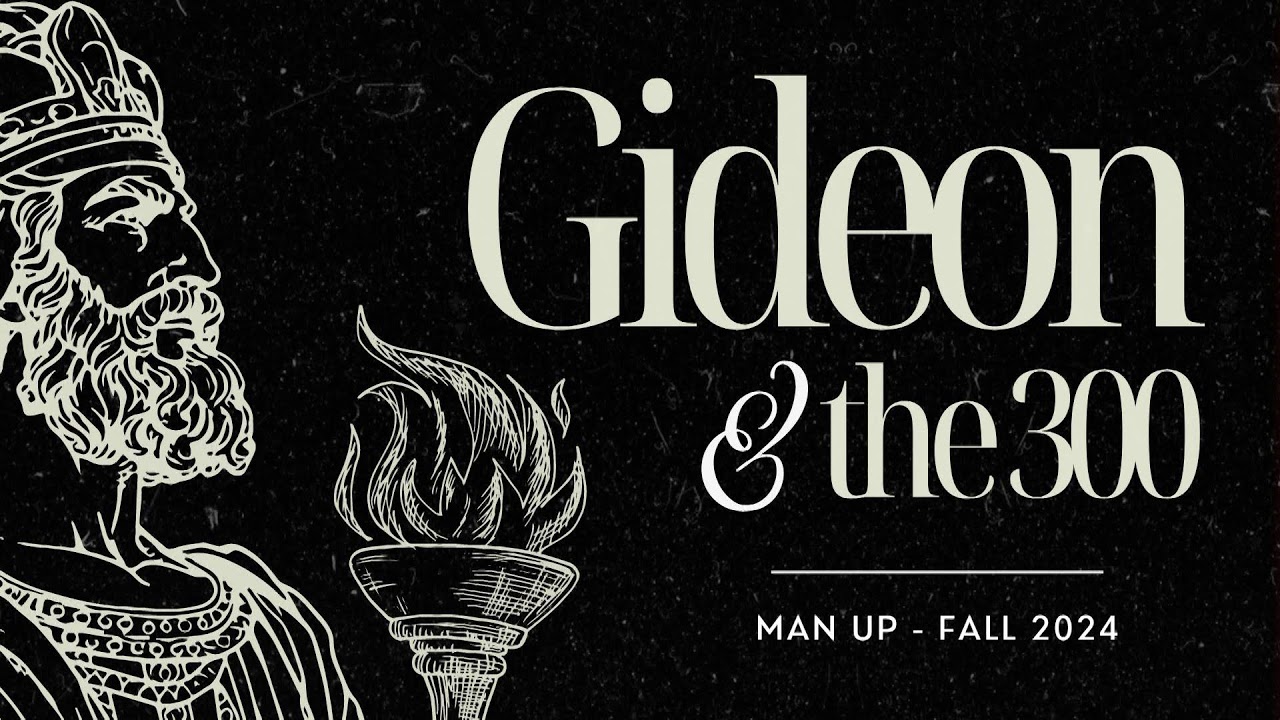 Mark Hitchcock: Man Up — Gideon And The 300 - Harbingers TV