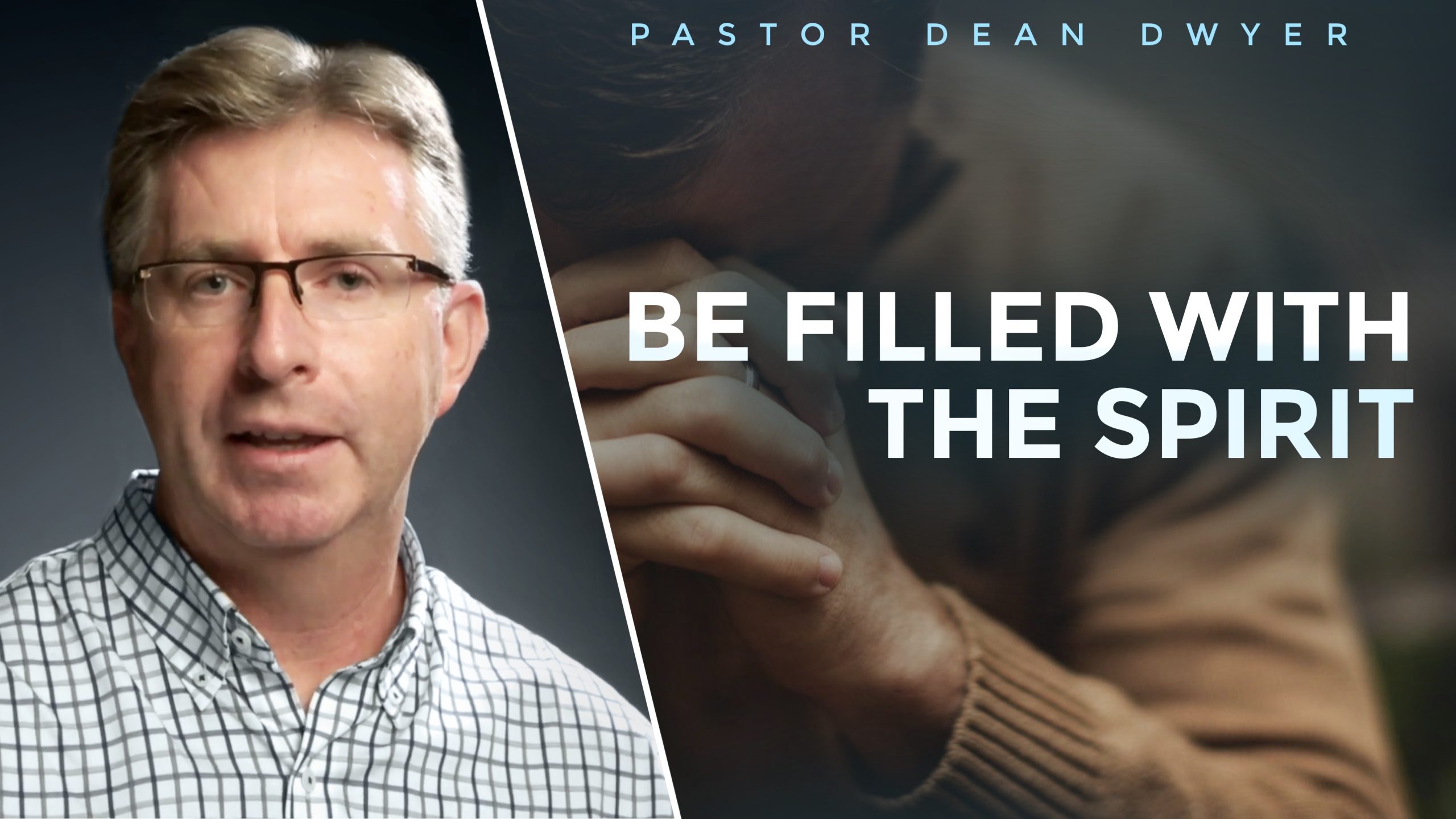 Dean Dwyer: Be Filled with the Spirit - Harbingers TV