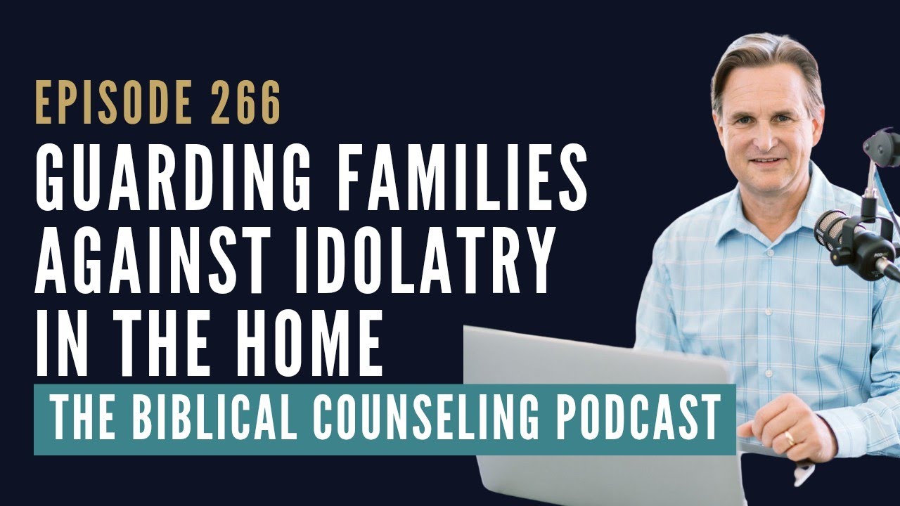 Jeff Christianson: Guarding Families Against Idolatry in the Home ...