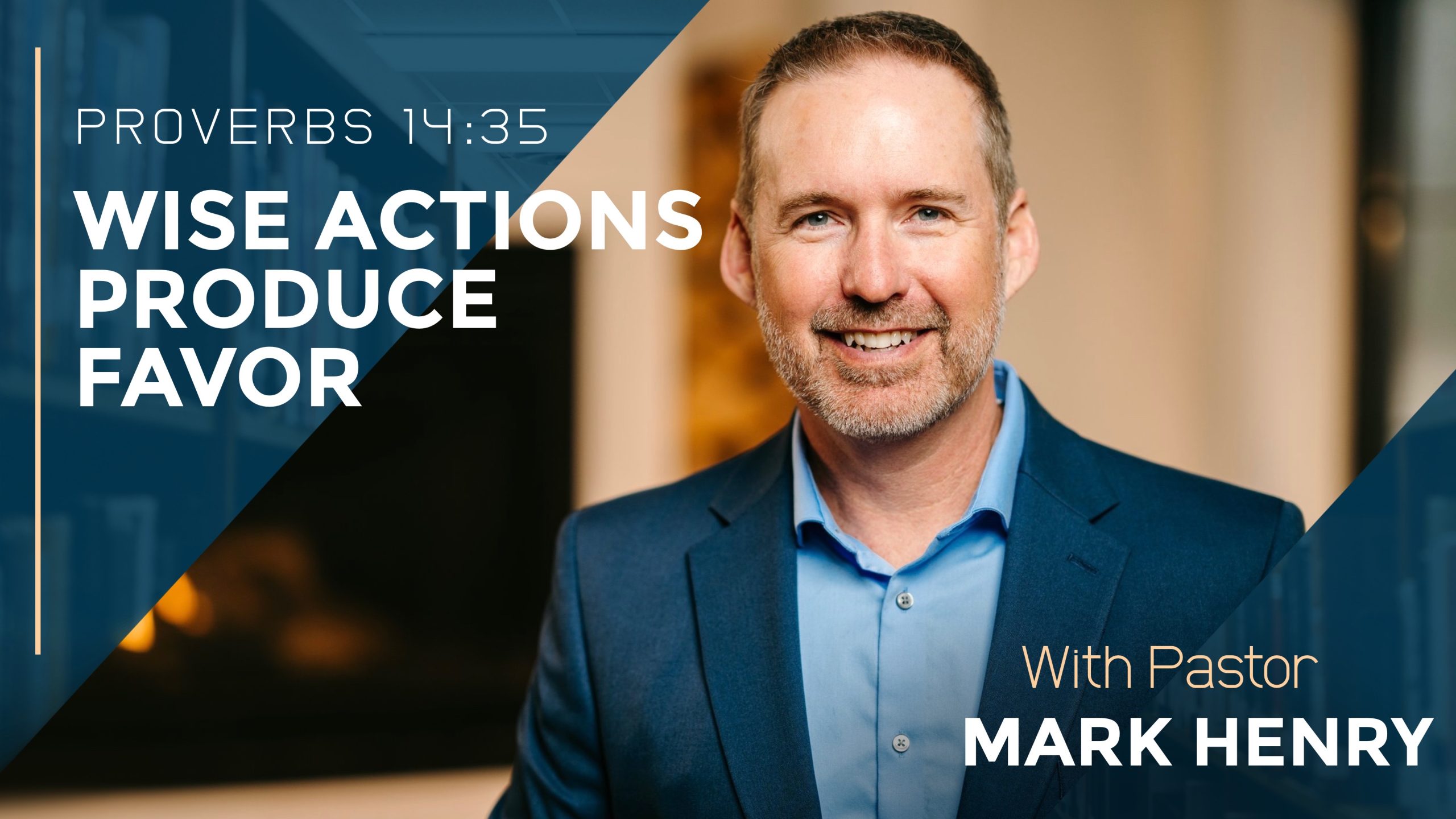Mark Henry: Wise Actions Produce Favor — Proverbs 14:35 - Harbingers TV