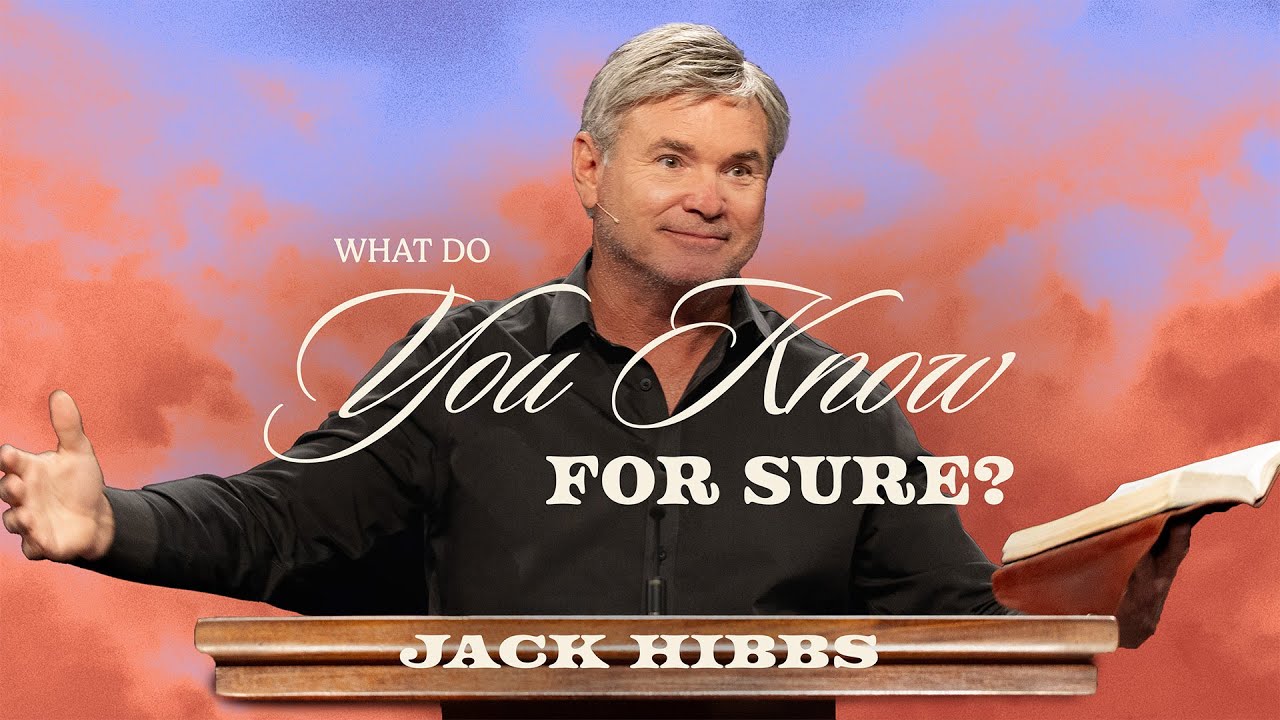 Jack Hibbs: What Do You Know For Sure? (Romans 15:1-6) - Harbingers TV