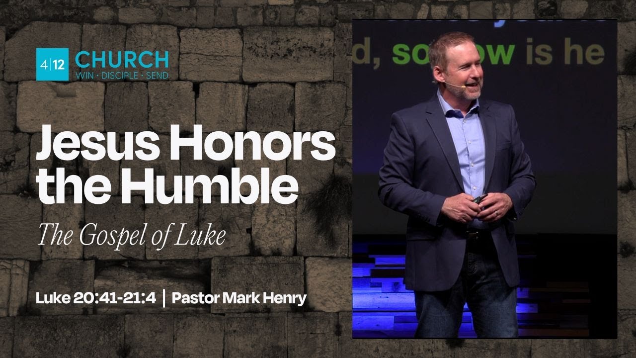 Mark Henry: Jesus Honors the Humble — Luke 20:41–21:4 - Harbingers TV